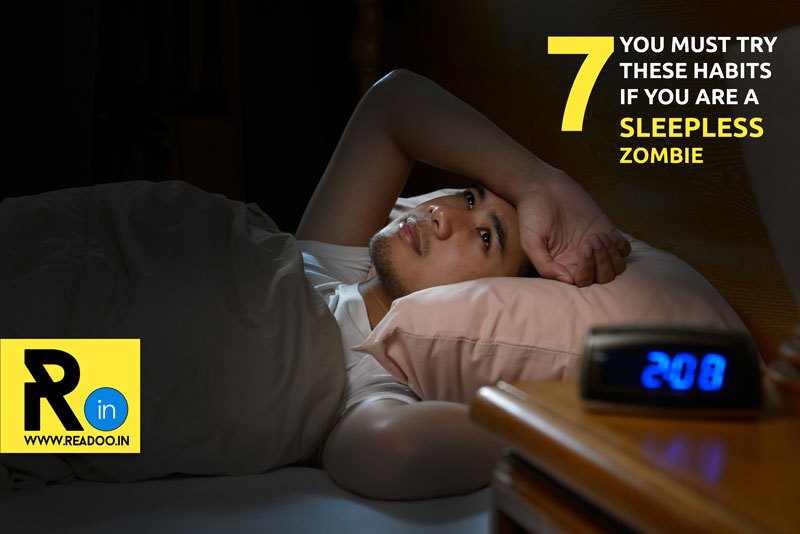 You Must Try These 7 Habits If You are a SLEEPLESS Zombie | Readoo India